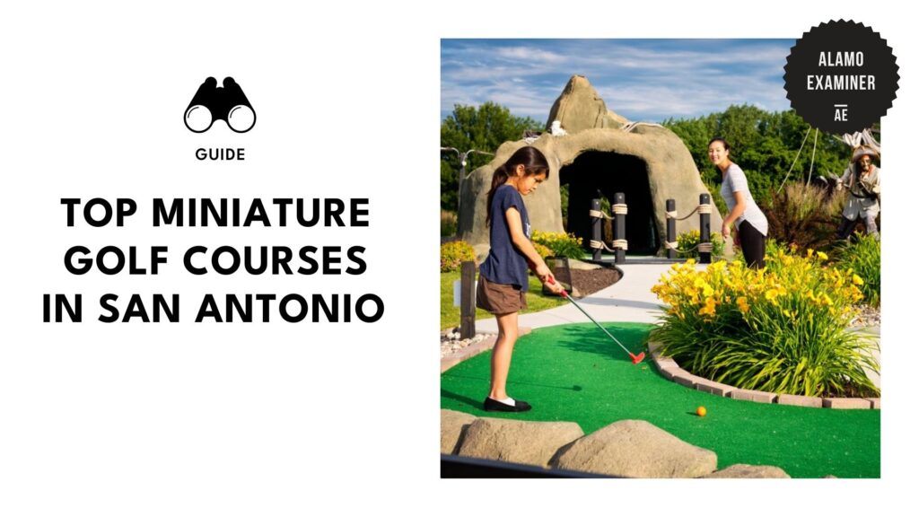 The 7 San Antonio Mini Golf Courses That Are Actually Fun [2026 ]