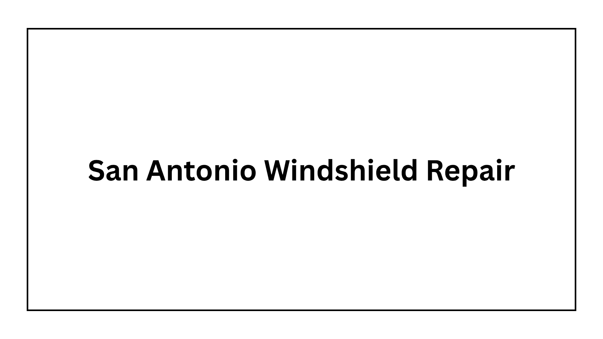 5 San Antonio Shops for the Best Windshield Replacements [2026 ]